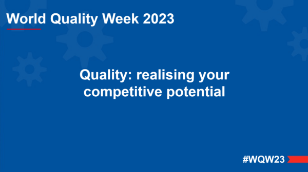 World Quality week 2023 – realising your competitive potential - BBA